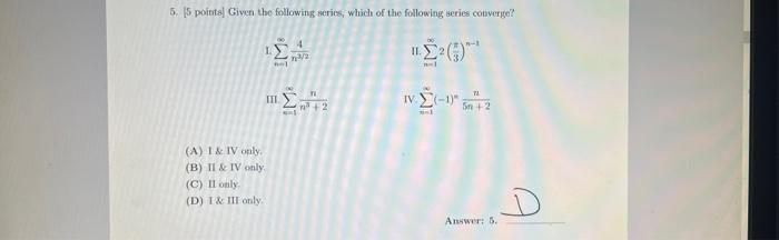 Solved 5. [5 points] Given the following series, which of | Chegg.com