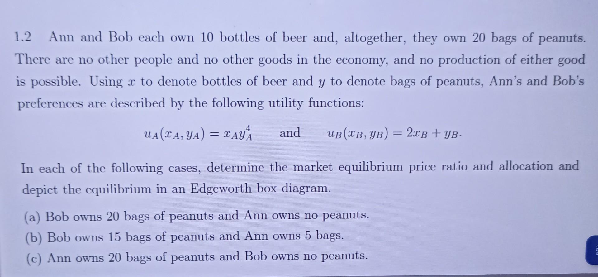 Solved 1.2 Ann and Bob each own 10 bottles of beer and, | Chegg.com