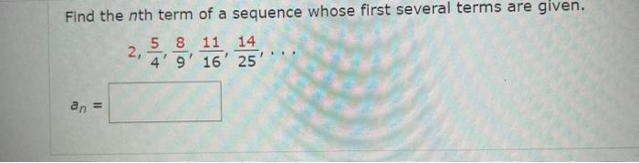 Solved Find the nth term of a sequence whose first several | Chegg.com