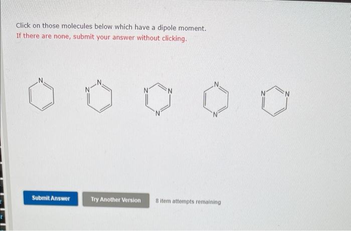 Solved Click on those molecules below which have a dipole | Chegg.com