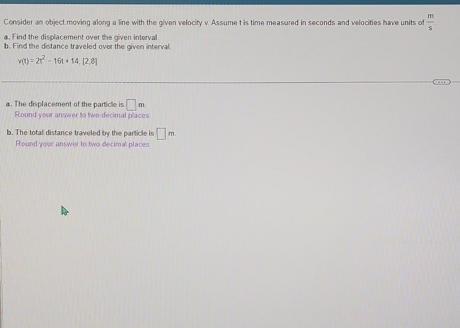 Solved Consider an object moving along a line with the given | Chegg.com