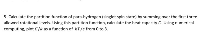 Solved 5. Calculate the partition function of para-hydrogen | Chegg.com