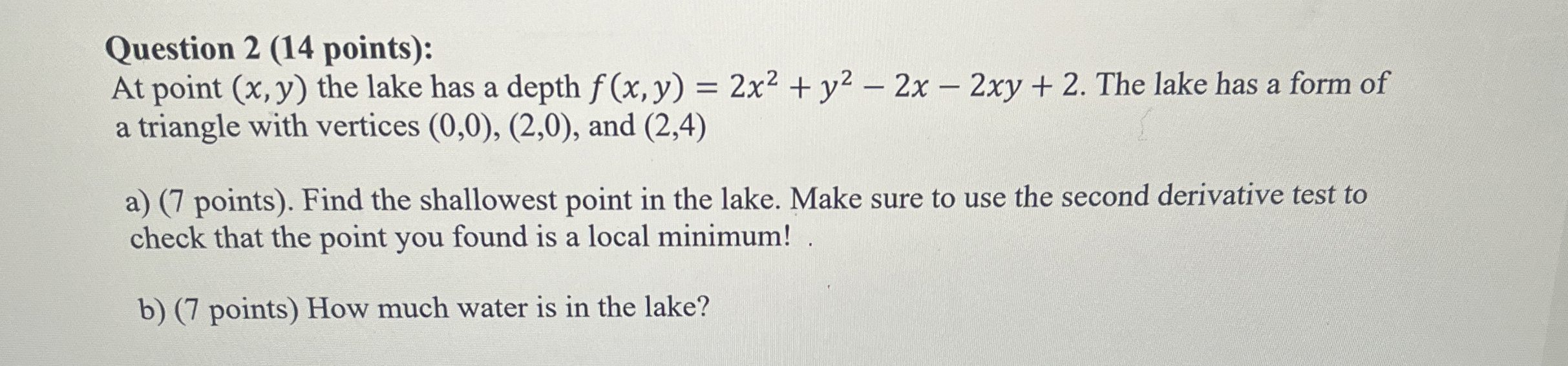 Solved Question 2 (14 ﻿points):At point (x,y) ﻿the lake has | Chegg.com