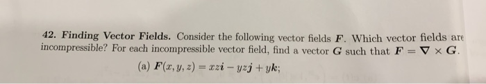 Solved 42. Finding Vector Fields. Consider the following | Chegg.com