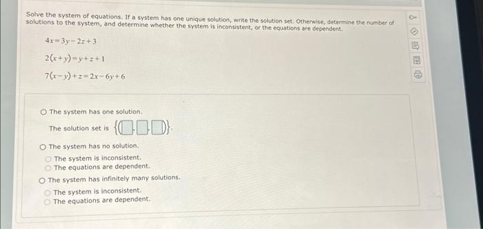 Solved Solve the system of equations. If a system has one | Chegg.com