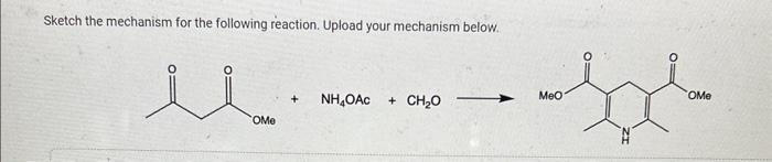 Solved Sketch the mechanism for the following reaction. | Chegg.com