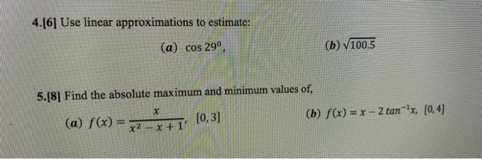 Solved 4.[6] Use linear approximations to estimate: (a) cos | Chegg.com