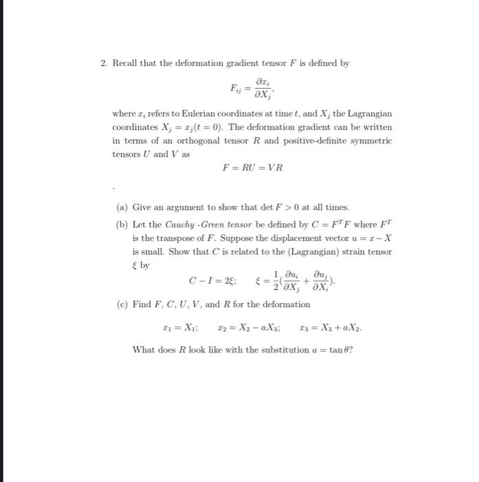 2. Recall that the deformation gradient tensor F is | Chegg.com