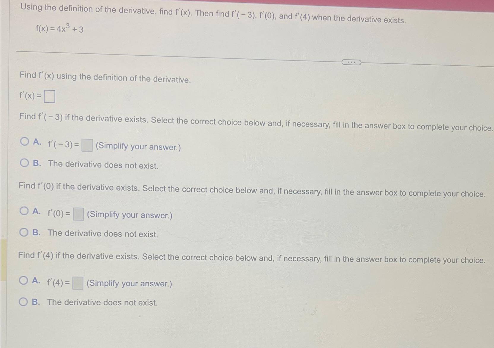Solved Using the definition of the derivative, find f'(x). | Chegg.com