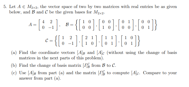 Solved Let AinM2×2, ﻿the vector space of two by two matrices | Chegg.com