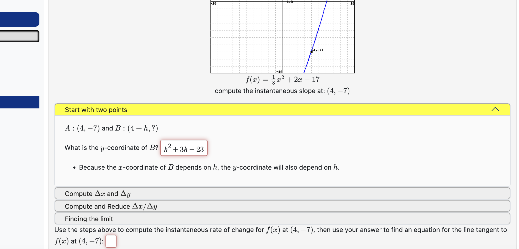 Solved Start with two pointsA:(4,-7) ﻿and B:(4+h,?)What is | Chegg.com