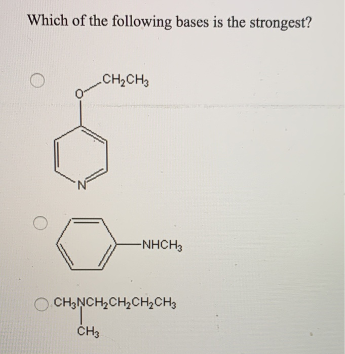 Solved Which of the following bases is the weakest? -NHCH3 | Chegg.com