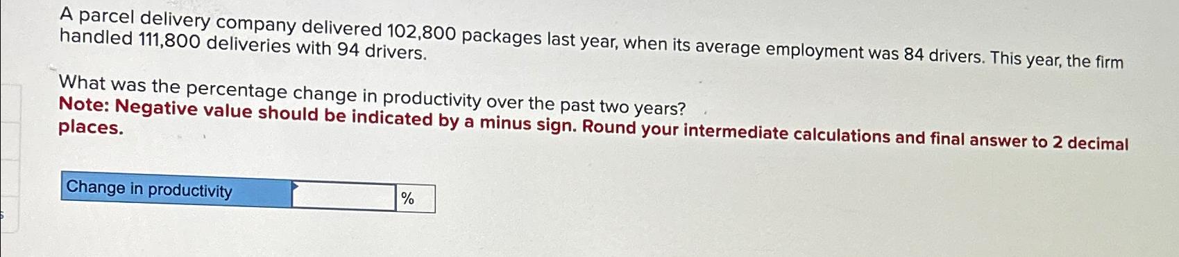 Solved A parcel delivery company delivered 102,800 ﻿packages | Chegg.com