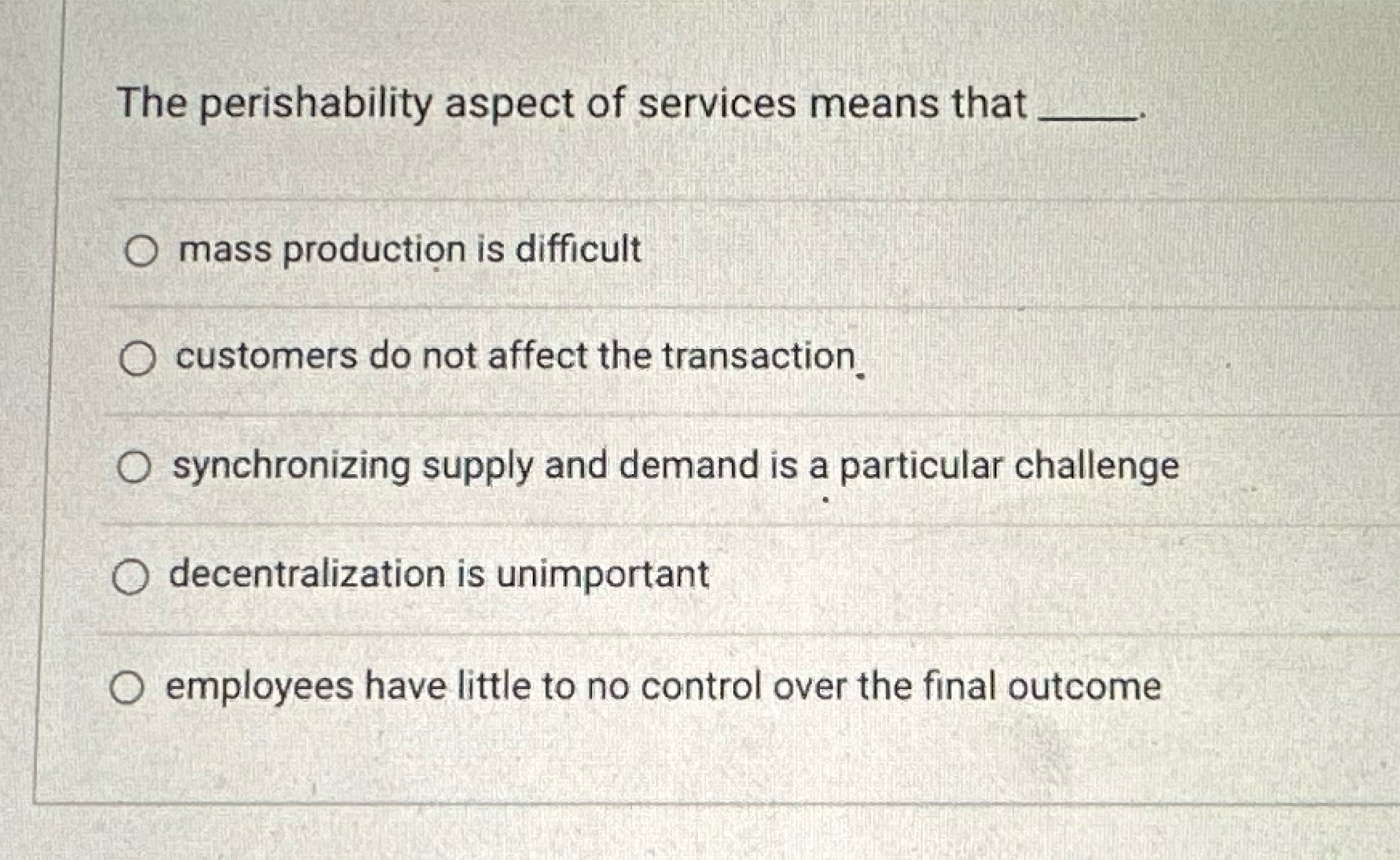 Solved The perishability aspect of services means thatmass | Chegg.com