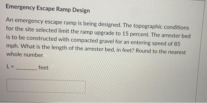 Solved Emergency Escape Ramp Design An emergency escape ramp | Chegg.com