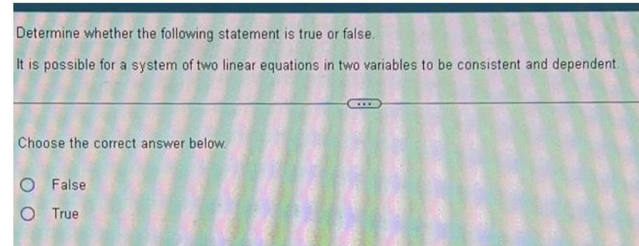 Solved Determine whether the following statement is true or | Chegg.com