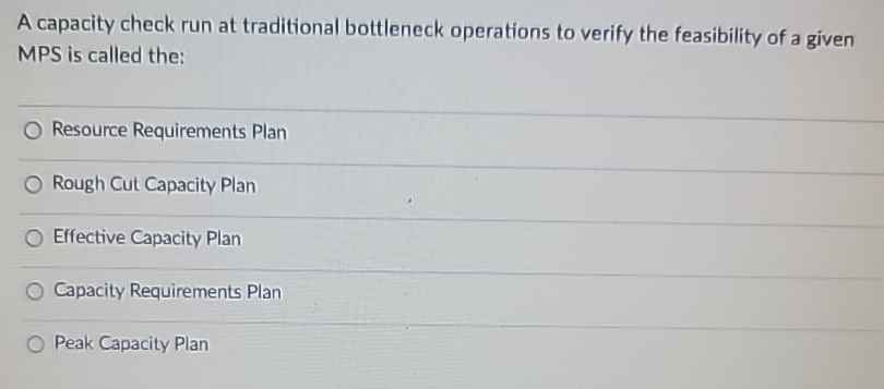 Solved A capacity check run at traditional bottleneck | Chegg.com