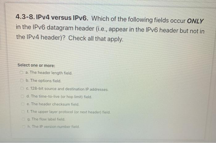 Solved 43 8 Ipv4 Versus Ipv6 Which Of The Following 
