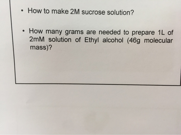 Solved How to make 2M sucrose solution? • How many grams are | Chegg.com