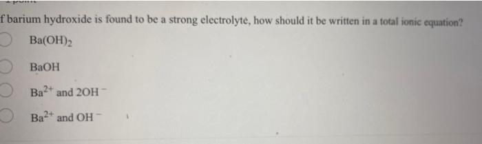 Solved f barium hydroxide is found to be a strong | Chegg.com