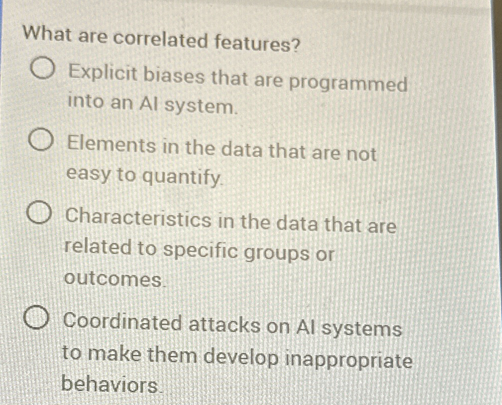 What are correlated features?Explicit biases that are | Chegg.com