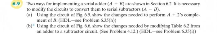 Solved 6.9 Two ways for implementing a serial adder (A + B) | Chegg.com