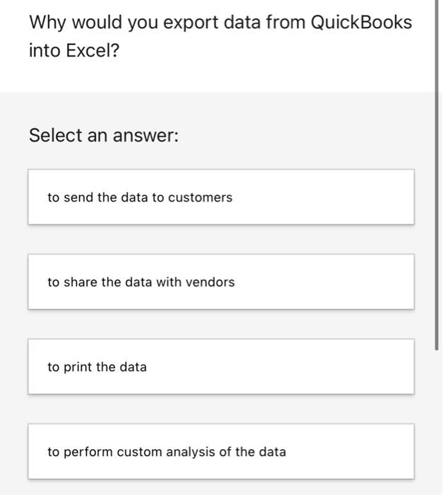 Solved Why Would You Export Data From QuickBooks Into Excel Chegg