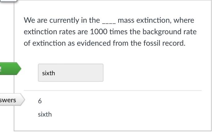 Solved We are currently in the mass extinction, where | Chegg.com