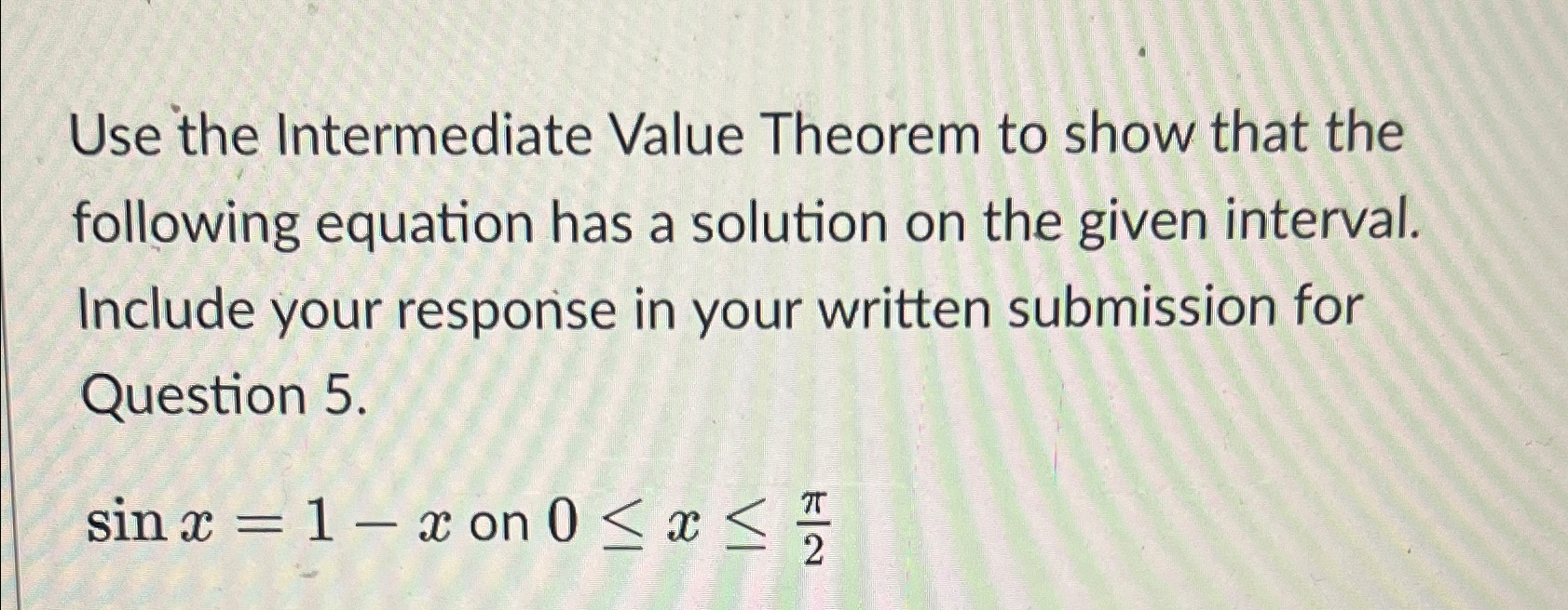 Solved Use the Intermediate Value Theorem to show that the | Chegg.com