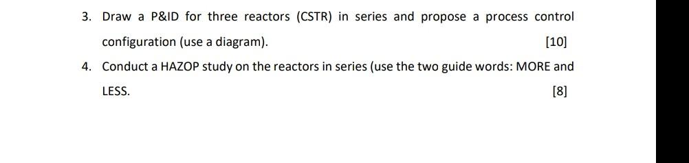 Solved 3. Draw a P&ID for three reactors (CSTR) in series | Chegg.com