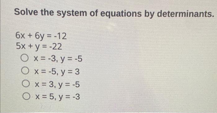 Solved Solve the system of equations by determinants. | Chegg.com