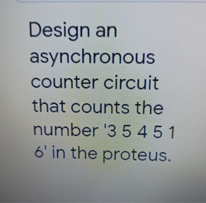 Solved Design an asynchronous counter circuit that counts | Chegg.com