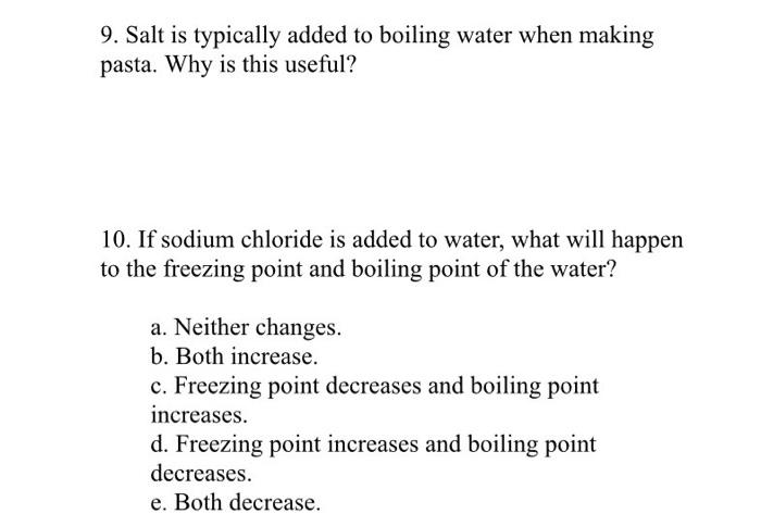 Solved 9. Salt is typically added to boiling water when | Chegg.com