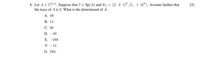 Solved [51 8. Let A € C3x3. Suppose that 7 € Sp(A) and Ex = | Chegg.com
