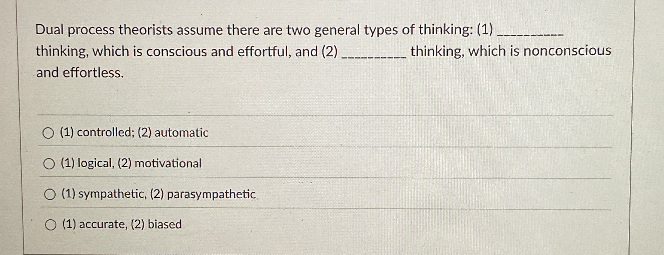 Solved Dual process theorists assume there are two general | Chegg.com