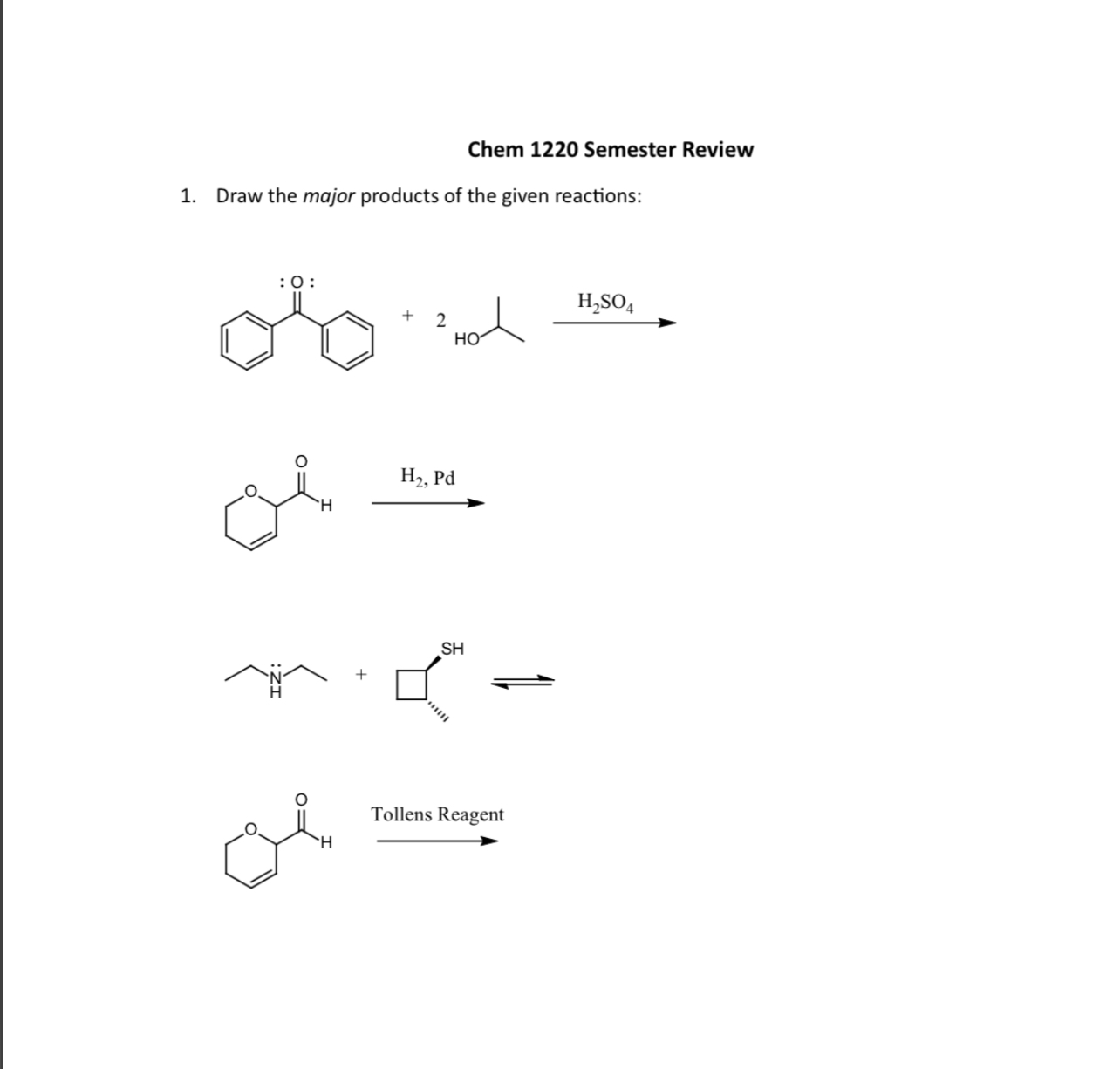 Solved Chem 1220 Semester ReviewDraw the major products of | Chegg.com Solved Chem 1220 Semester ReviewDraw the major products of | Chegg.com