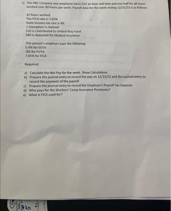 Solved 1) The ABC Company one employee earns $32 an hour and | Chegg.com