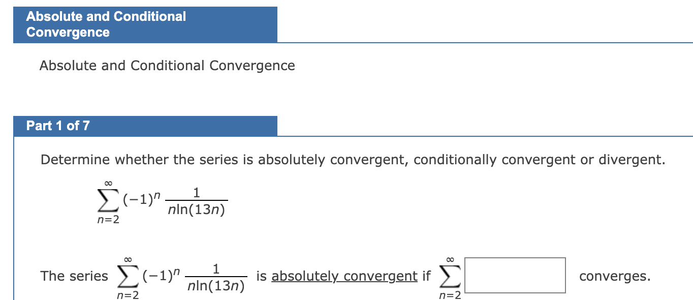 Solved Absolute and ConditionalConvergenceAbsolute and | Chegg.com