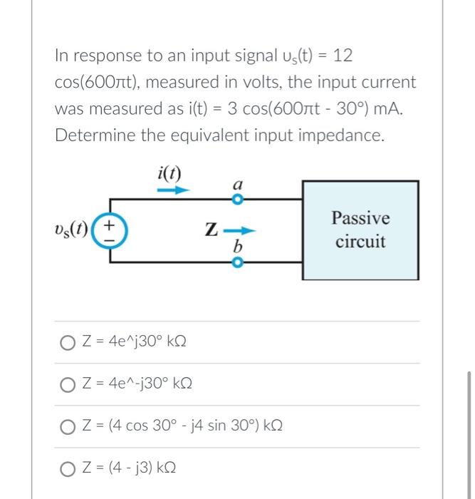 Solved In response to an input signal us(t)=12 cos(600πt), | Chegg.com