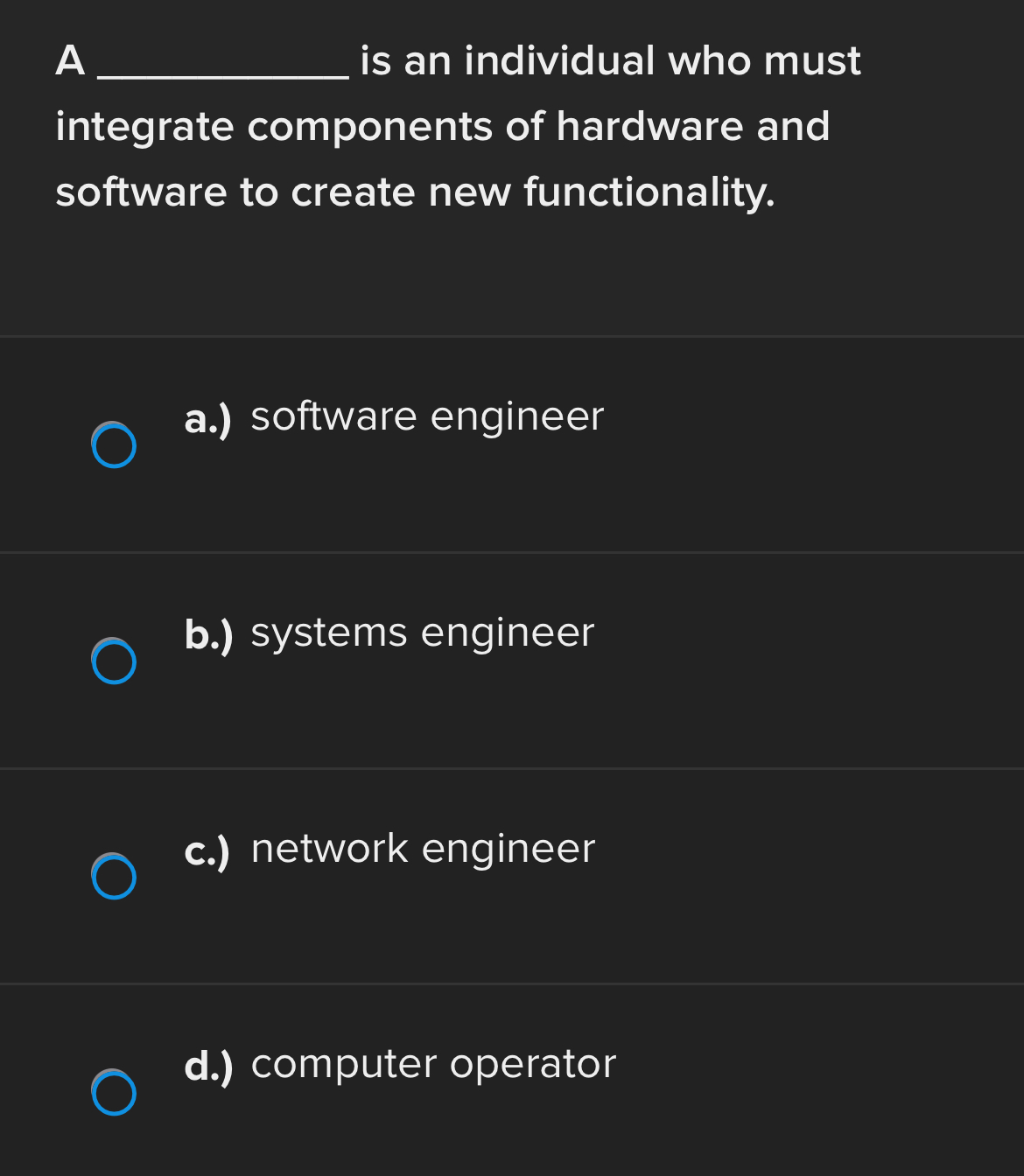 Solved A ﻿is an individual who must integrate components | Chegg.com