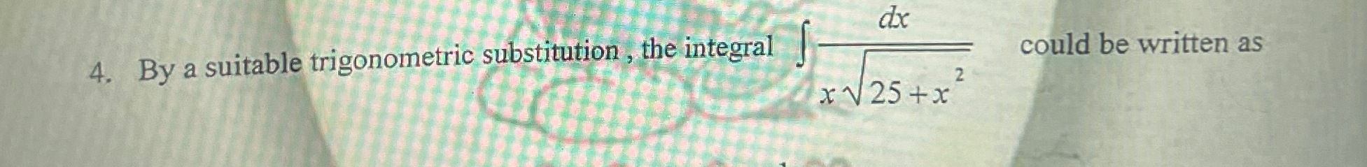 Solved By a suitable trigonometric substitution, the | Chegg.com