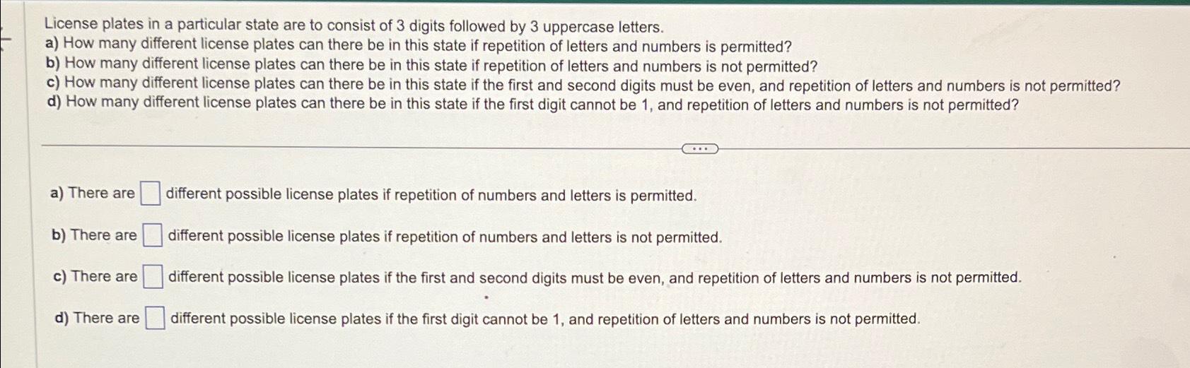 Solved License plates in a particular state are to consist | Chegg.com