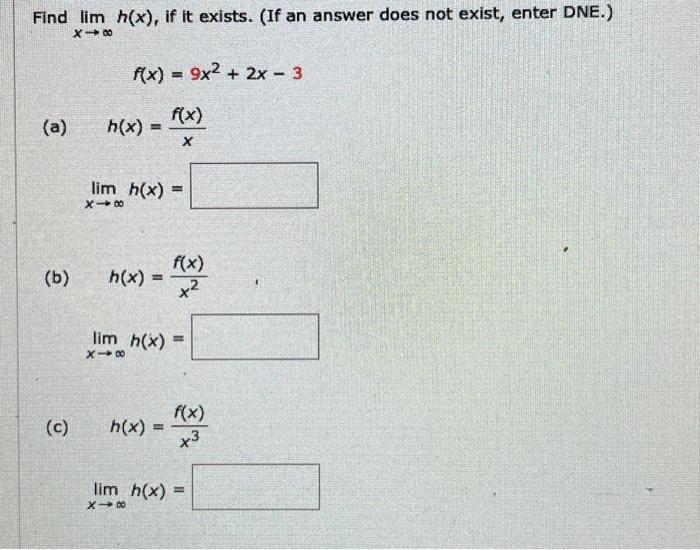 Solved Find limx→∞h(x), if it exists. (If an answer does not | Chegg.com