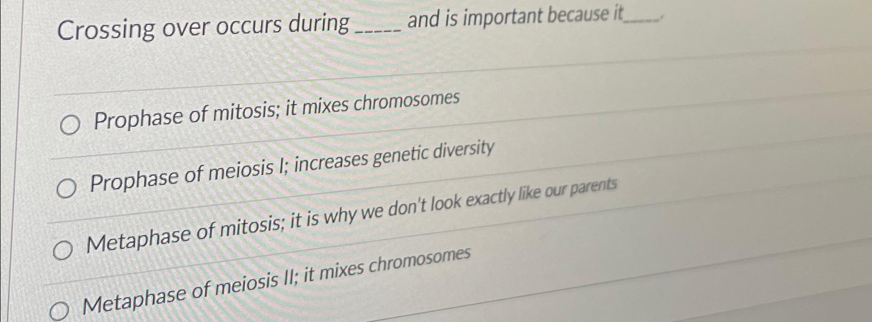Solved Crossing over occurs during ____ ﻿and is important | Chegg.com