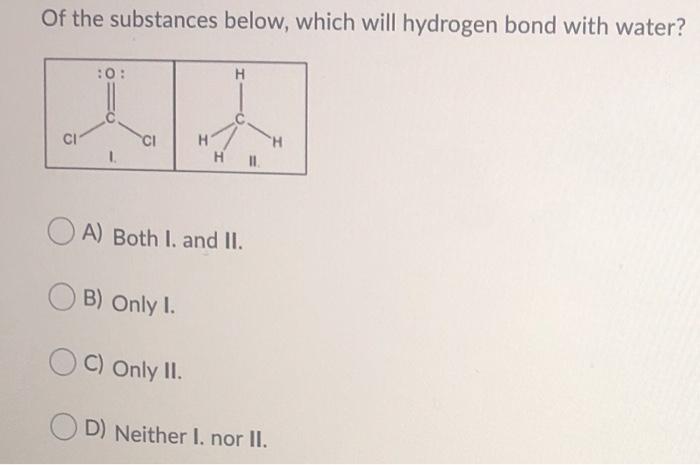 Solved Of the substances below, which will hydrogen bond | Chegg.com