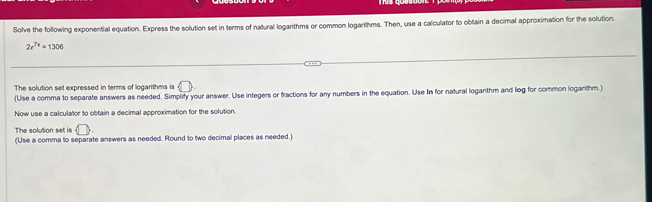 Solved 2e7x=1306The solution set expressed in terms of | Chegg.com