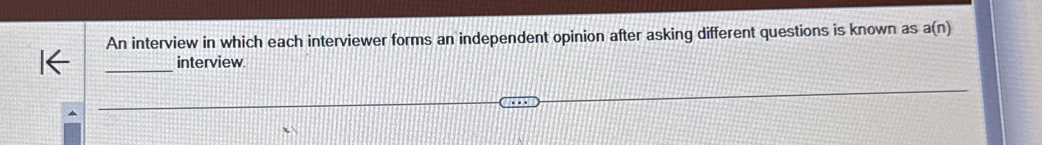 Solved An interview in which each interviewer forms an | Chegg.com