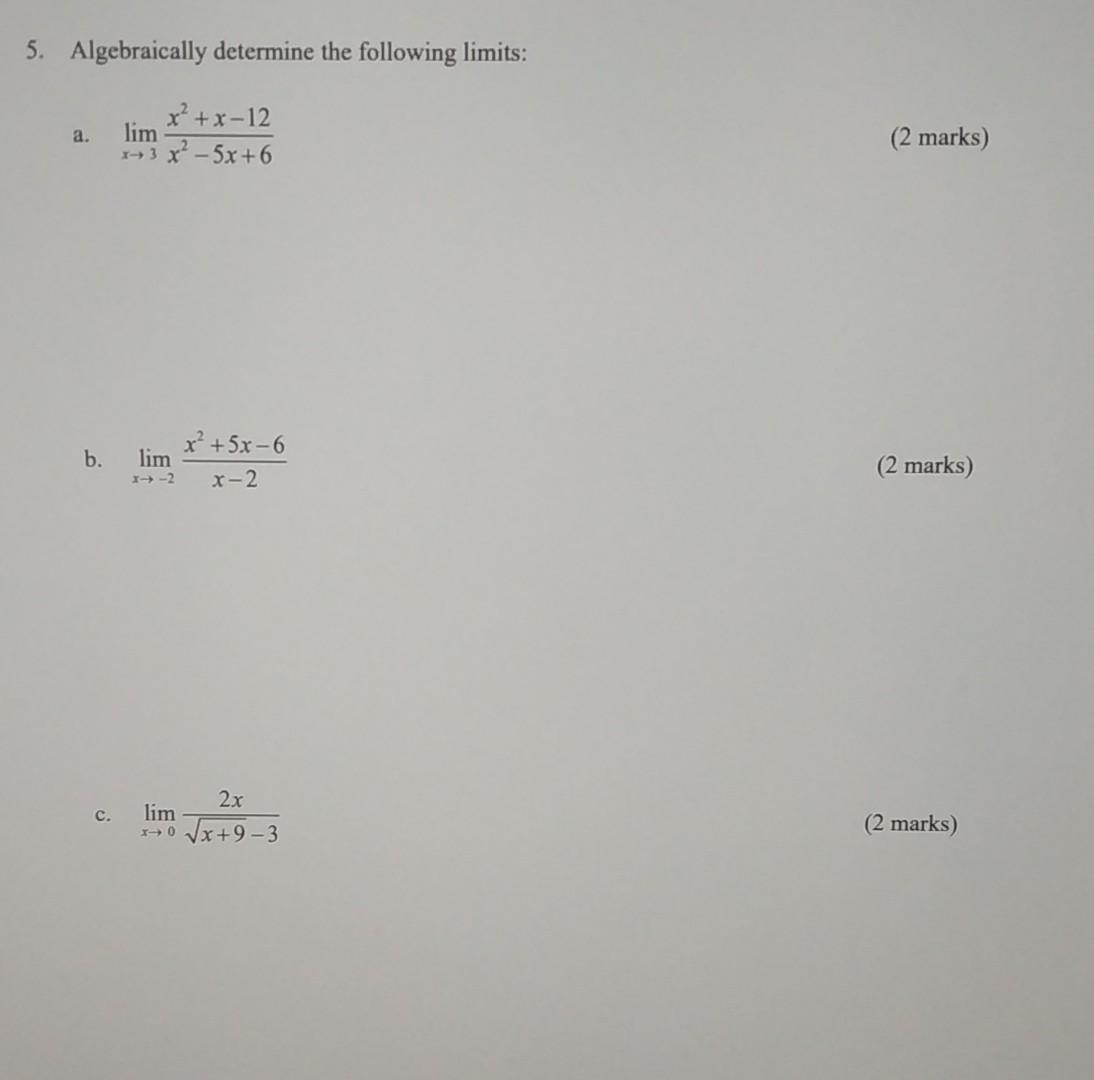 Solved 5. Algebraically determine the following limits: a. | Chegg.com