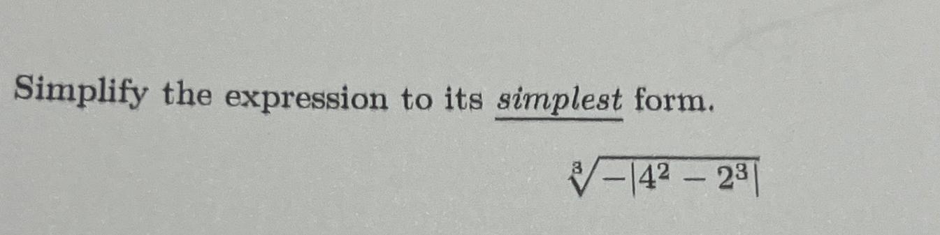 Solved Simplify the expression to its simplest | Chegg.com