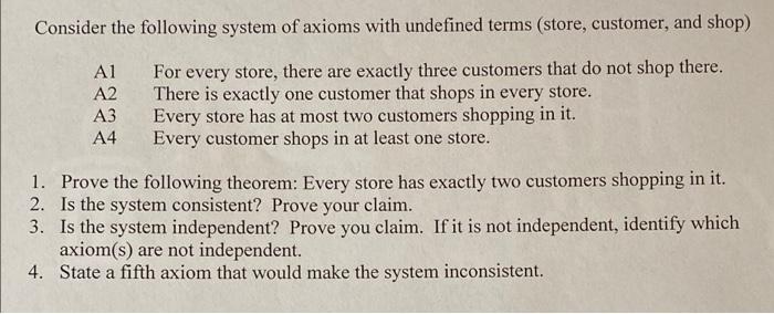 Solved Use an axiomatic system to prove a theorem (BY | Chegg.com